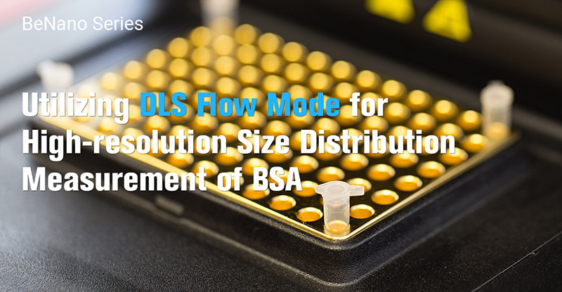 Utilizing DLS Flow Mode for High-resolution Size Distribution ...